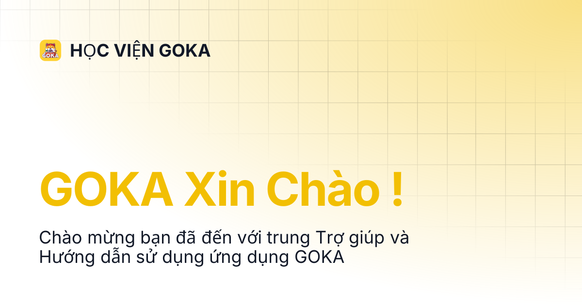 GOKA Xin Chào ! | HỌC VIỆN GOKA